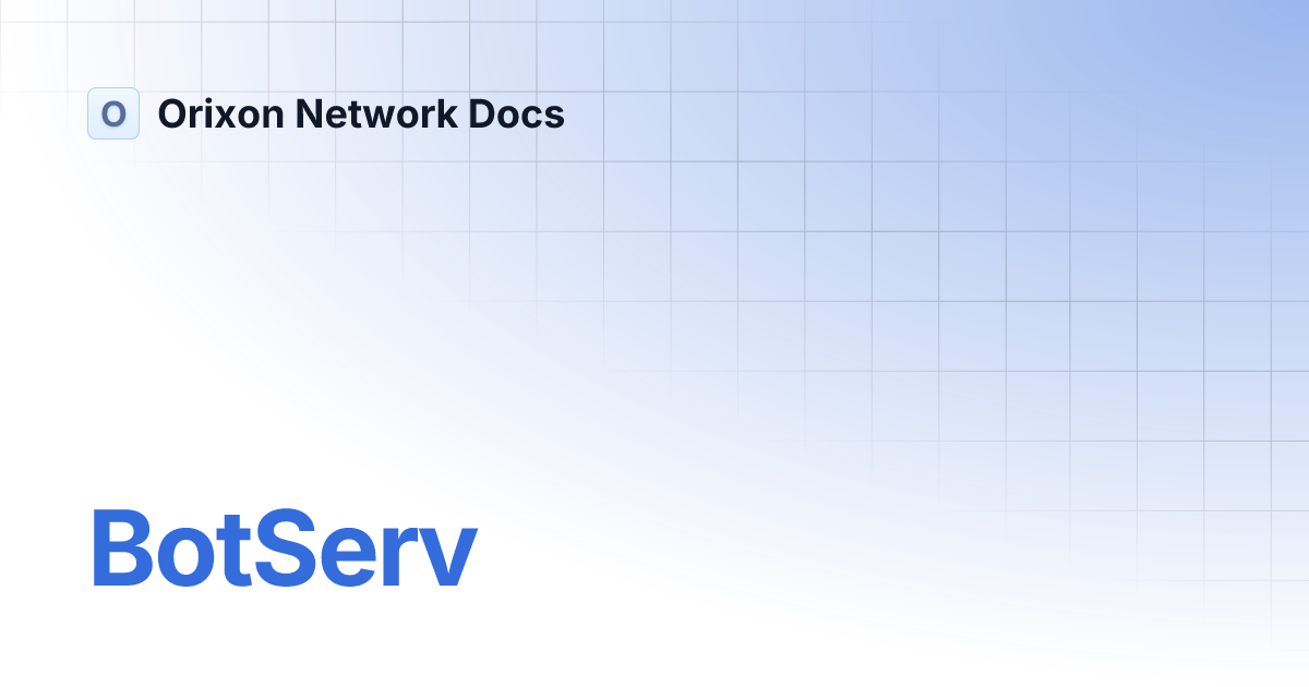 BotServ | Orixon Network Docs